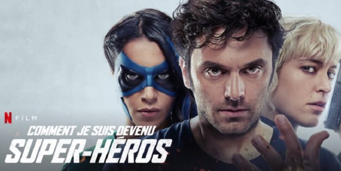 Comment Je Suis Devenu Super-Héros : Quelle date et heure de sortie Netflix