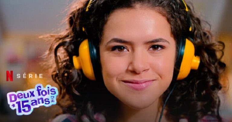 Deux Fois 15 ans Saison 1 : Quelle date et heure de sortie Netflix