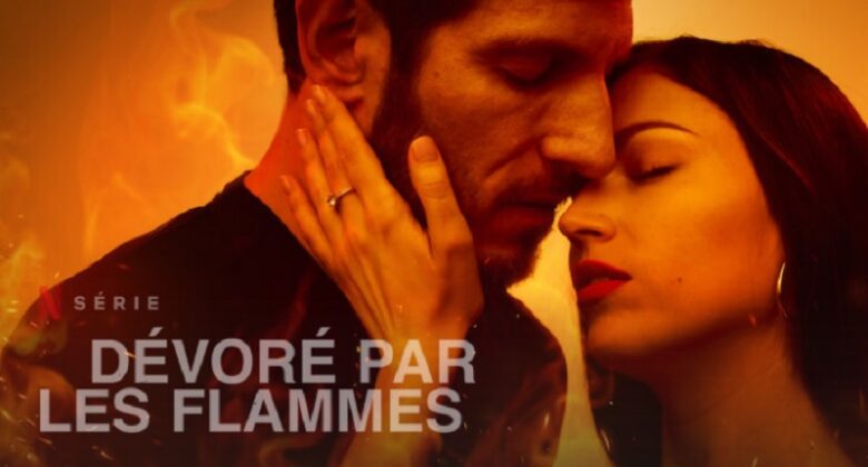 Dévoré par les Flammes Saison 2 : Quelle date de sortie Netflix ? | Ayther