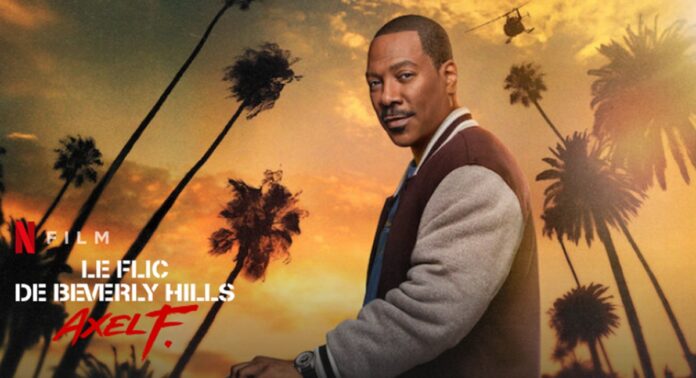 Le Flic de Beverly Hills Axel F : Quelle date et heure de sortie Netflix